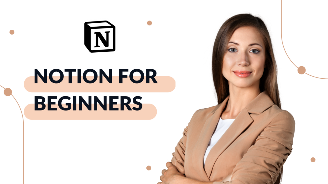 Notion for Beginners: How to Get Started with Notion - Create with Notion
