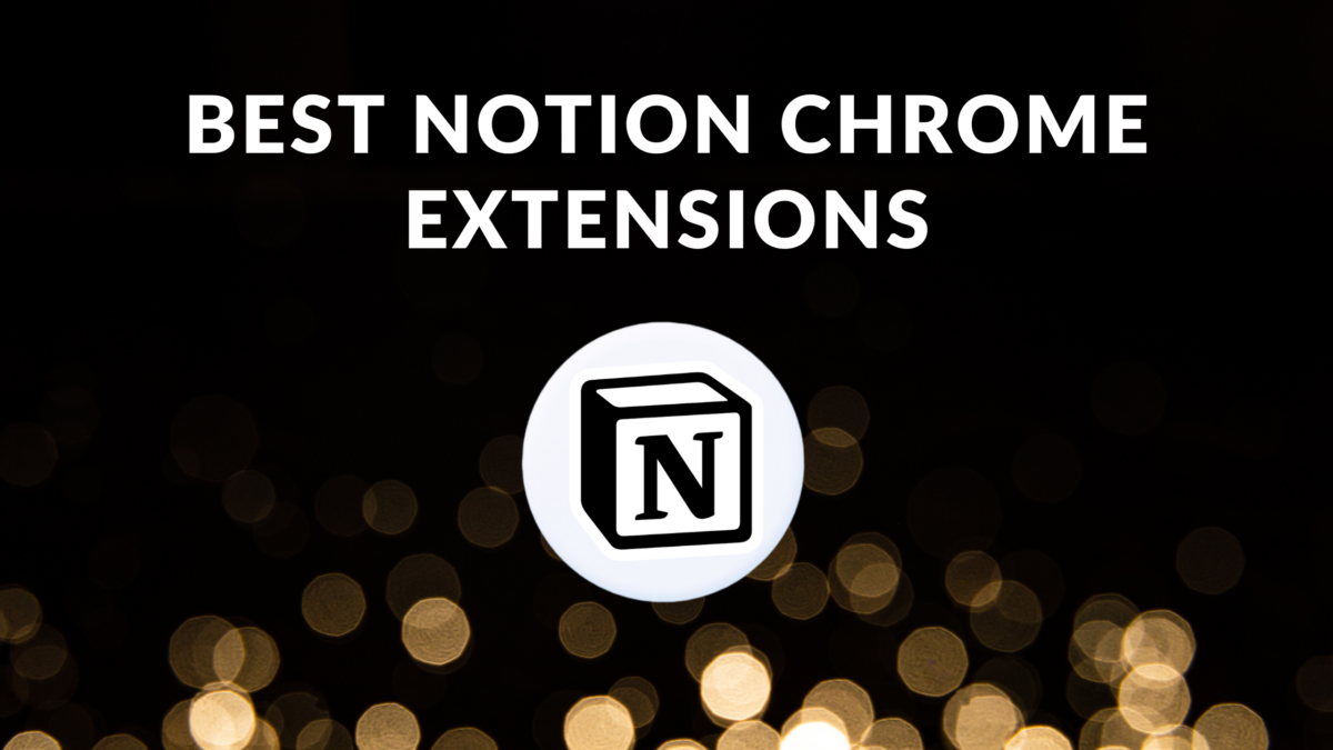 Best Notion Chrome Extensions - Create with Notion Best Notion Chrome Extensions - Create with Notion