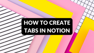 How to Create Tabs in Notion - Create with Notion