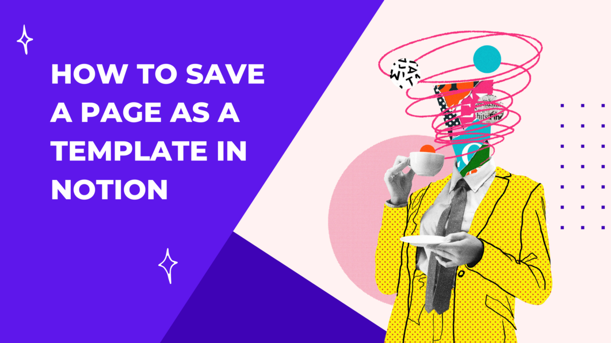 How to Save a Page as a Template in Notion - Create with Notion