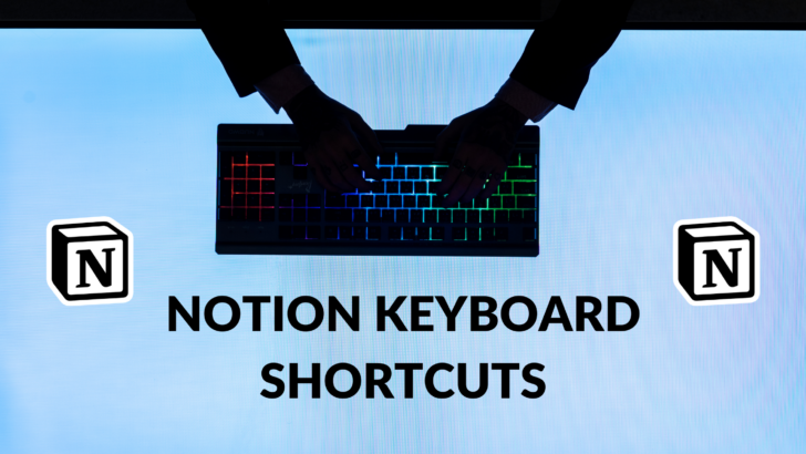 Complete List Of Notion Keyboard Shortcuts Create With Notion