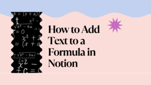 How to Add Text to a Formula in Notion - Create with Notion