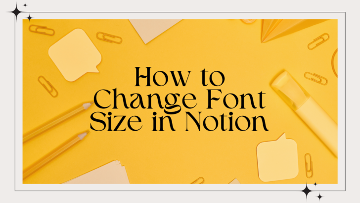 How to Change Font Size in Notion - Create with Notion