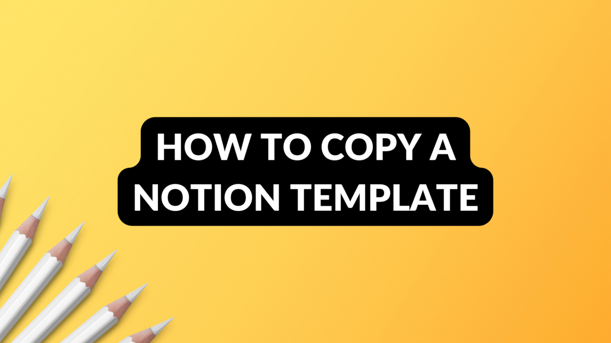 How to Copy a Notion Template - Create with Notion