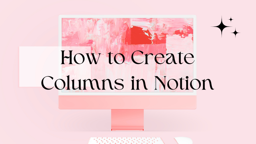 How To Create Columns In Notion Create With Notion 0088