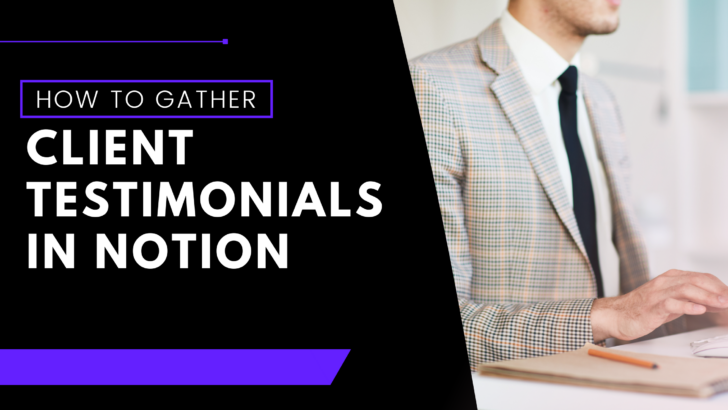 How to Gather Client Testimonials in Notion - Create with Notion