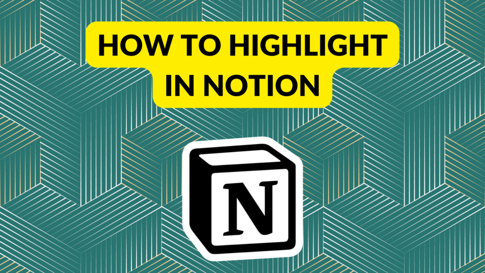 How to Highlight in Notion - Create with Notion