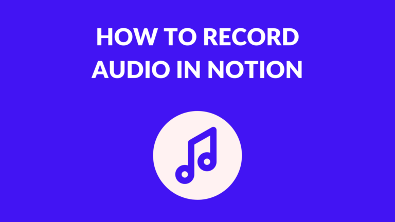 How to Record Audio in Notion - Create with Notion