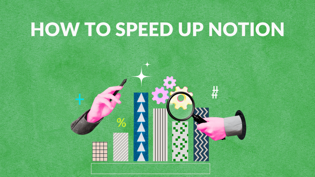 How to Speed Up Notion - Create with Notion