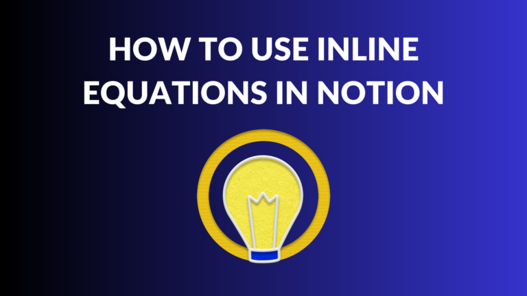 How to Use Inline Equations in Notion - Create with Notion