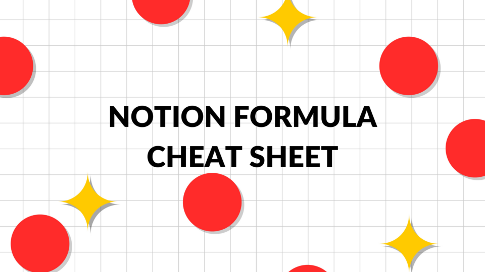 Notion Formula Cheat Sheet Create With Notion