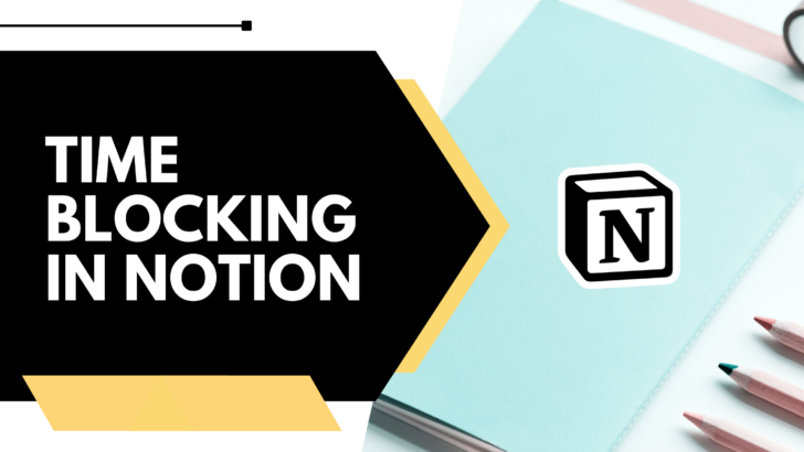 Time Blocking in Notion: A Comprehensive Guide - Create with Notion
