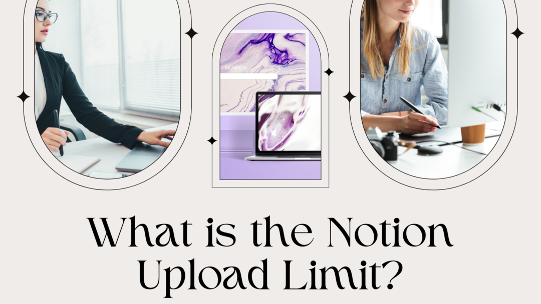 What Is The Notion Upload Limit Create With Notion